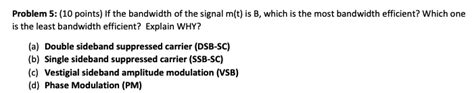 Solved Problem 5 10 Points If The Bandwidth Of The Signal