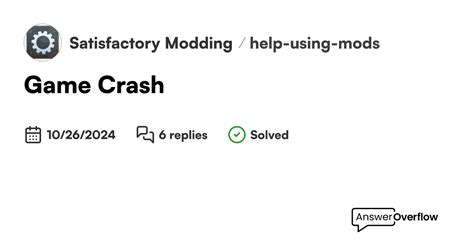 Game Crash Satisfactory Modding