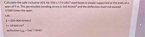 Calculate The Safe Inclusive UDL For A X US Steel Beam Simply Supported At The Ends Of A
