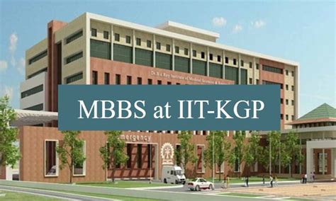 Mbbs At Iit Iit Kharagpur Awaits Nod From Health Ministry Nmc To Begin Mbbs Course Next Year