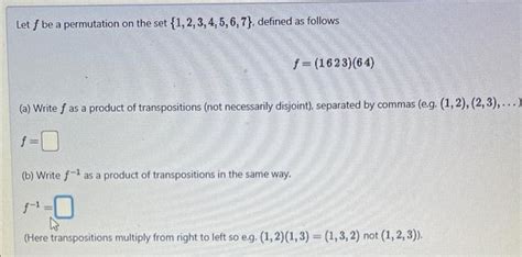 Solved Let F Be A Permutation On The Set 1234567