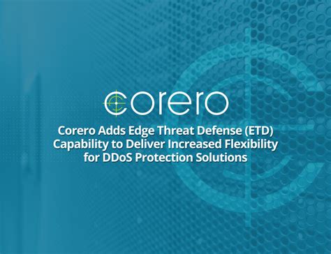 corero adds edge threat defense capability