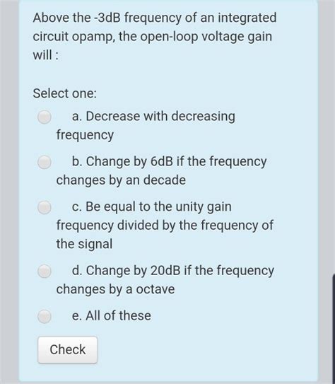 Solved Above The 3db Frequency Of An Integrated Circuit