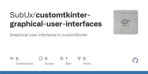 Github Subuxcustomtkinter Graphical User Interfaces Graphical User
