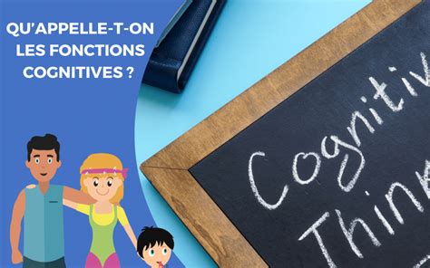 Les Fonctions Cognitives Définition Et Entraînement