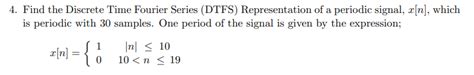 Solved Find The Discrete Time Fourier Series DTFS Chegg