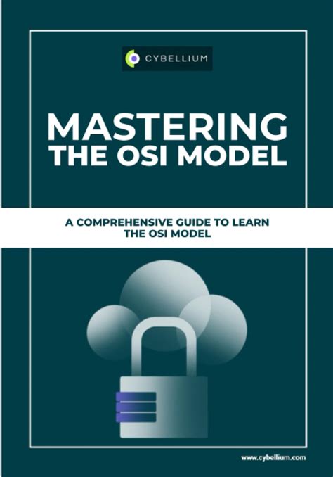 Mastering The Osi Model A Comprehensive Guide To Learn The Osi Model Ltd Cybellium