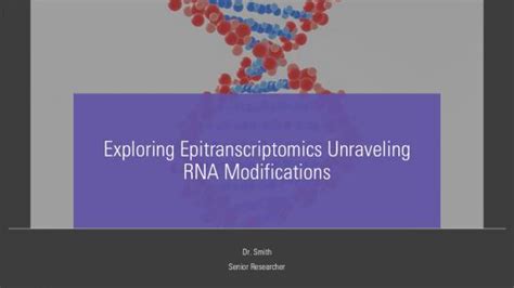 Exploring Epitranscriptomics Unraveling Rna Modifications Ppt Sample St Ai Ppt Example
