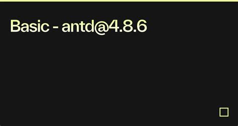 basic antd 4 8 6 codesandbox
