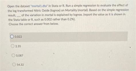 solved open the dataset mortal1 dta in stata or r run a