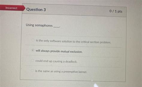 Solved Incorrect Question 1 01 Pts A Semaphore Is A