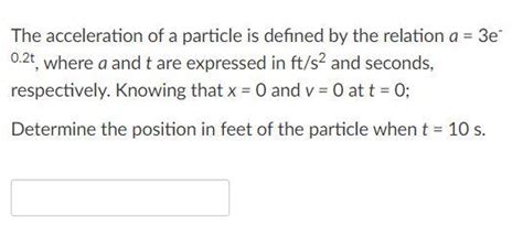 solved the acceleration of a particle is defined by the relation