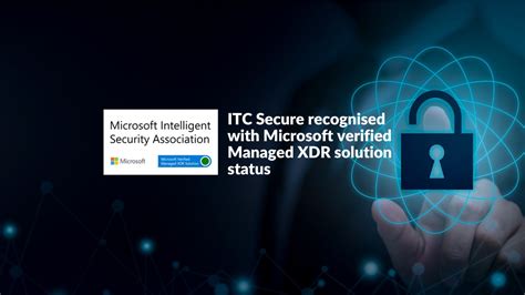 Itc Secure On Linkedin Itc Secure Recognised With Microsoft Verified Managed Xdr Solution Status