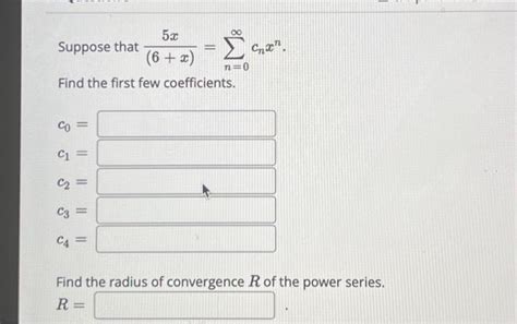 solved suppose that 6 x 5x ∑n 0∞cnxn find the first few