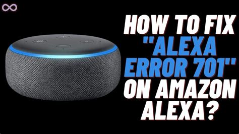 Easy Ways To Fix Amazon Alexa Error 701 Aspartin