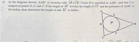 Solved In The Diagram Shown Abc Is Isosceles With Overline Ab≌ Overline Cb Circle M Is Inscri