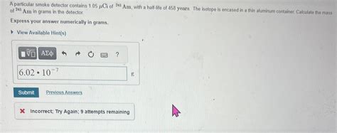 Solved A Particular Smoke Detector Contains 105μci Of