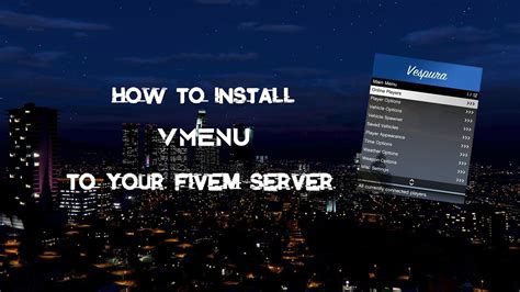 How To Install VMenu To Your FiveM Server 2022 ViDoe