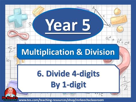 year 5 multiplication and division divide 4 digits by 1 digit