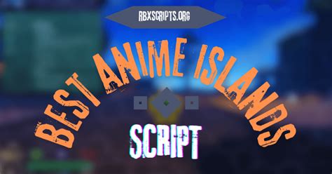 Best Anime Islands Script RBX Scripts