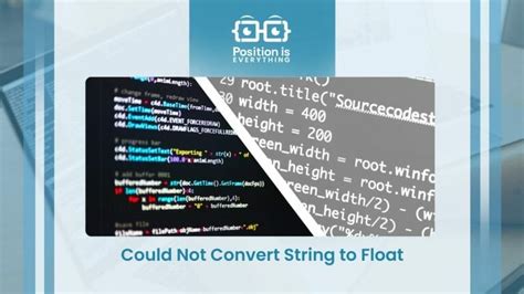 Could Not Convert String To Float Fix The Conversion Error Position Is Everything