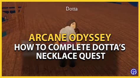 How To Complete Dotta S Necklace Quest In Arcane Odyssey