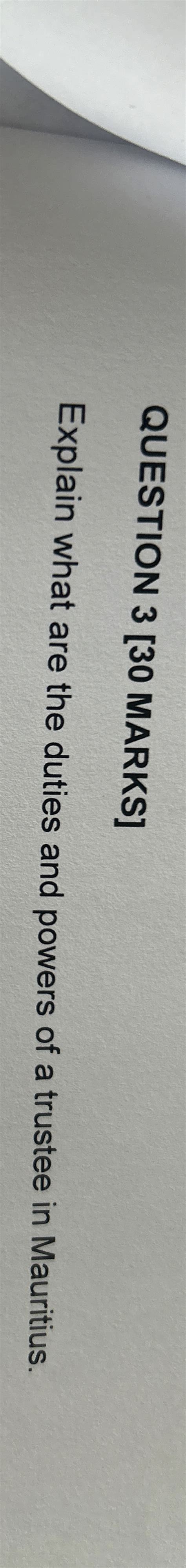 solved question 3 [30 ﻿marks]explain what are the duties and