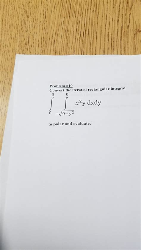 Solved Convert The Iterated Rectangular Integral