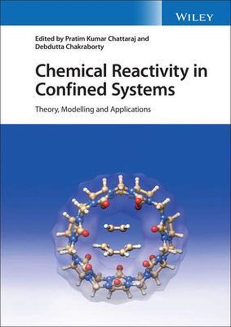 Chemical Reactivity In Confined Systems Theory Modelling And