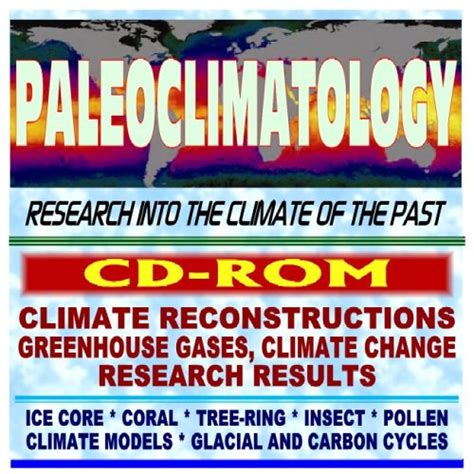 21st century complete guide to paleoclimatology research into the