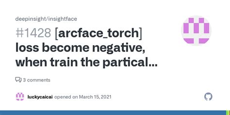 Arcface Torch Loss Become Negative When Train The Partical Fc Issue Deepinsight