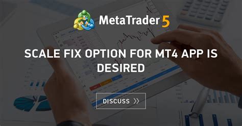 Scale Fix Option For Mt4 App Is Desired Mt4 Mql4 And Metatrader 4