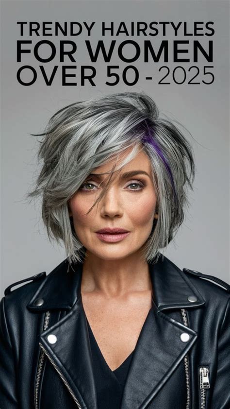 Embrace Confidence With Trendy Hairstyles For Women Over 50 2025 That