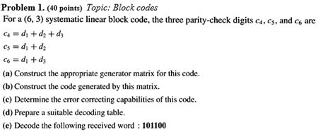 Solved Problem 1 40 Points Topic Block Codes For A 6