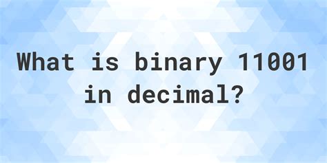 11001 to decimal calculatio