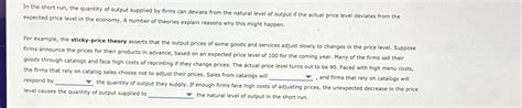 Solved In The Short Run The Quantity Of Output Supplied By