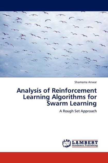 Analysis Of Reinforcement Learning Algorithms For Swarm Learning By