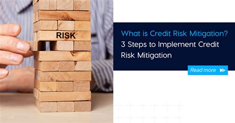 What Is Credit Risk Mitigation 3 Steps To Implement