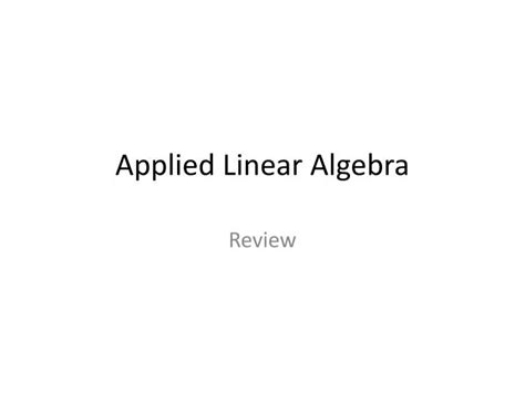 PPT Applied Linear Algebra PowerPoint Presentation Free Download ID 6537411