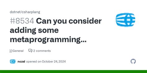can you consider adding some metaprogramming factors to c · dotnet