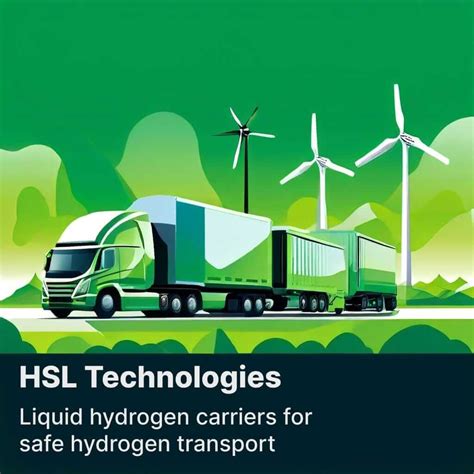 Hsl Technologies €16 Million To Develop Liquid Hydrogen Carriers For Safe Hydrogen Storage And