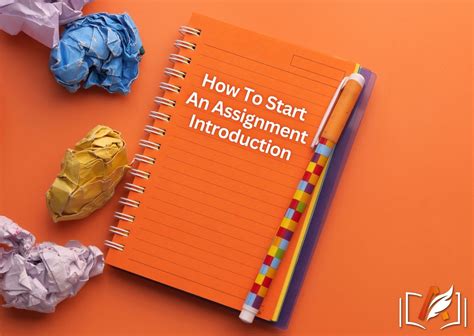 how to start an assignment introduction practical tips