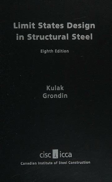 Limit States Design In Structural Steel Gl Kulak Peng And Gy Grondin Peng Free