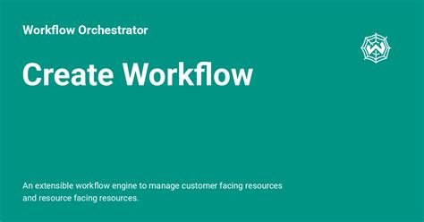 Create Workflow Workflow Orchestrator