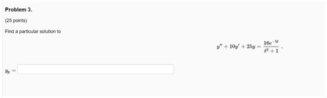 solved problem 3 25 points find a particular solution to