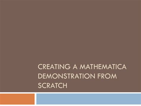 Creating A Mathematica Demonstration From Scratch