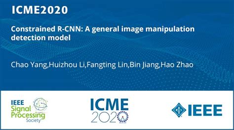 Constrained R CNN A General Image Manipulation Detection Model IEEETV