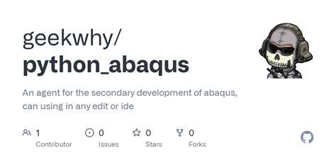 Github Geekwhypythonabaqus An Agent For The Secondary Development