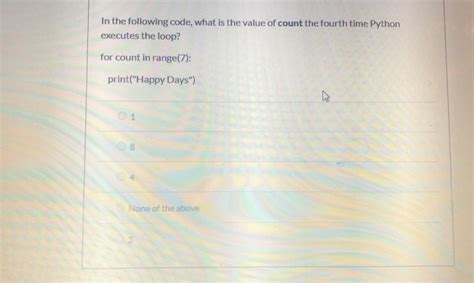 Solved In The Following Code What Is The Value Of Count The Chegg Com