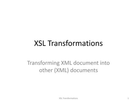 Ppt Xsl Transformations Powerpoint Presentation Free Download Id